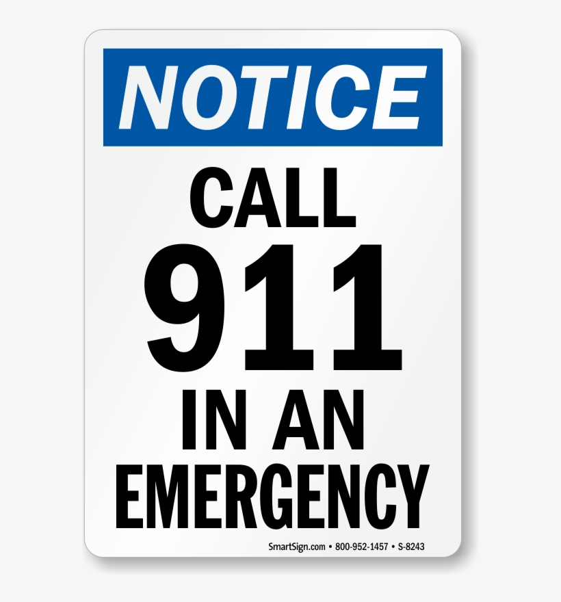 Notice Call 911 Emergency Sign - 3 Point Contact Safety Sign - 580x800 ...