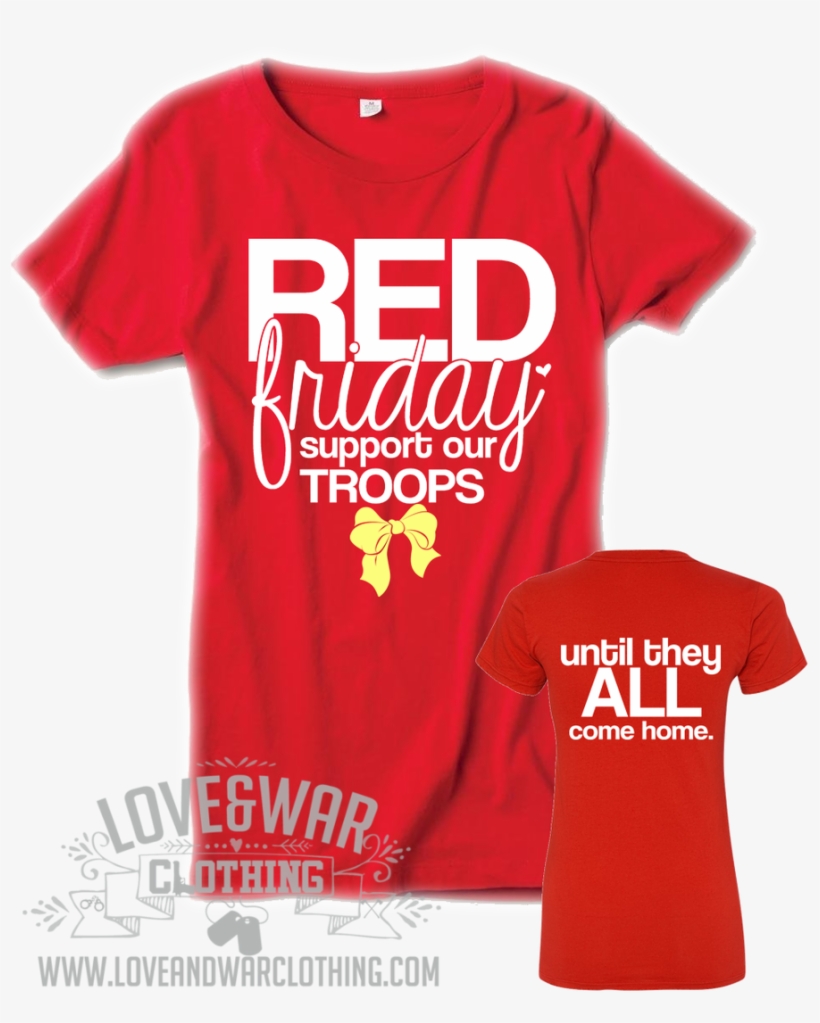 Support Our Troops Until They All Come Home Top, $27 - Red Friday ...