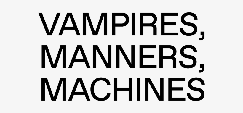 Vampires, Manners, Machines - Monochrome - 1000x318 PNG Download - PNGkit