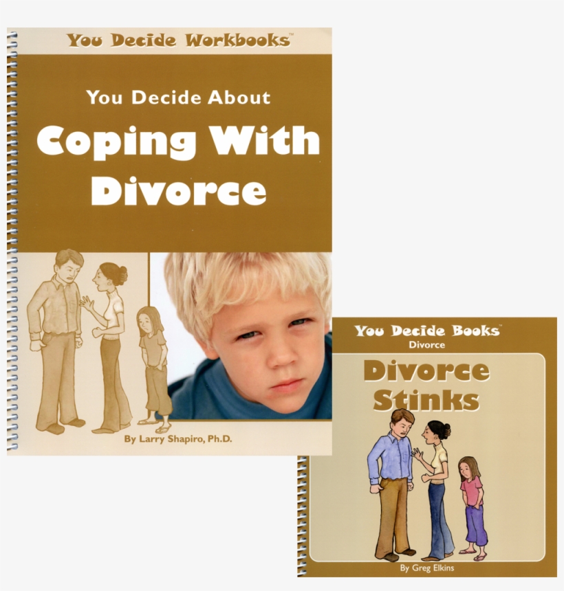 You Decide About Coping With Divorce Book & Workbook - 1000x1000 PNG ...