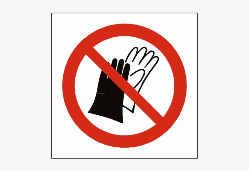 Do Not Wear Gloves Symbol Label - 600x600 PNG Download - PNGkit