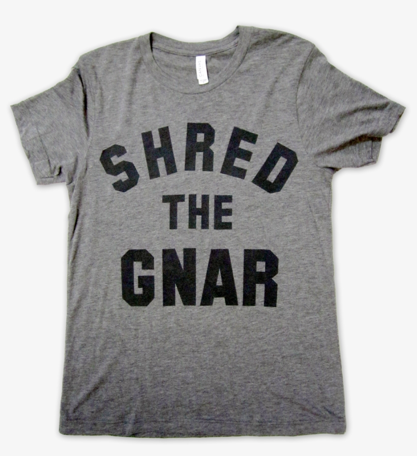 Shred The Gnar - 900x1000 PNG Download - PNGkit