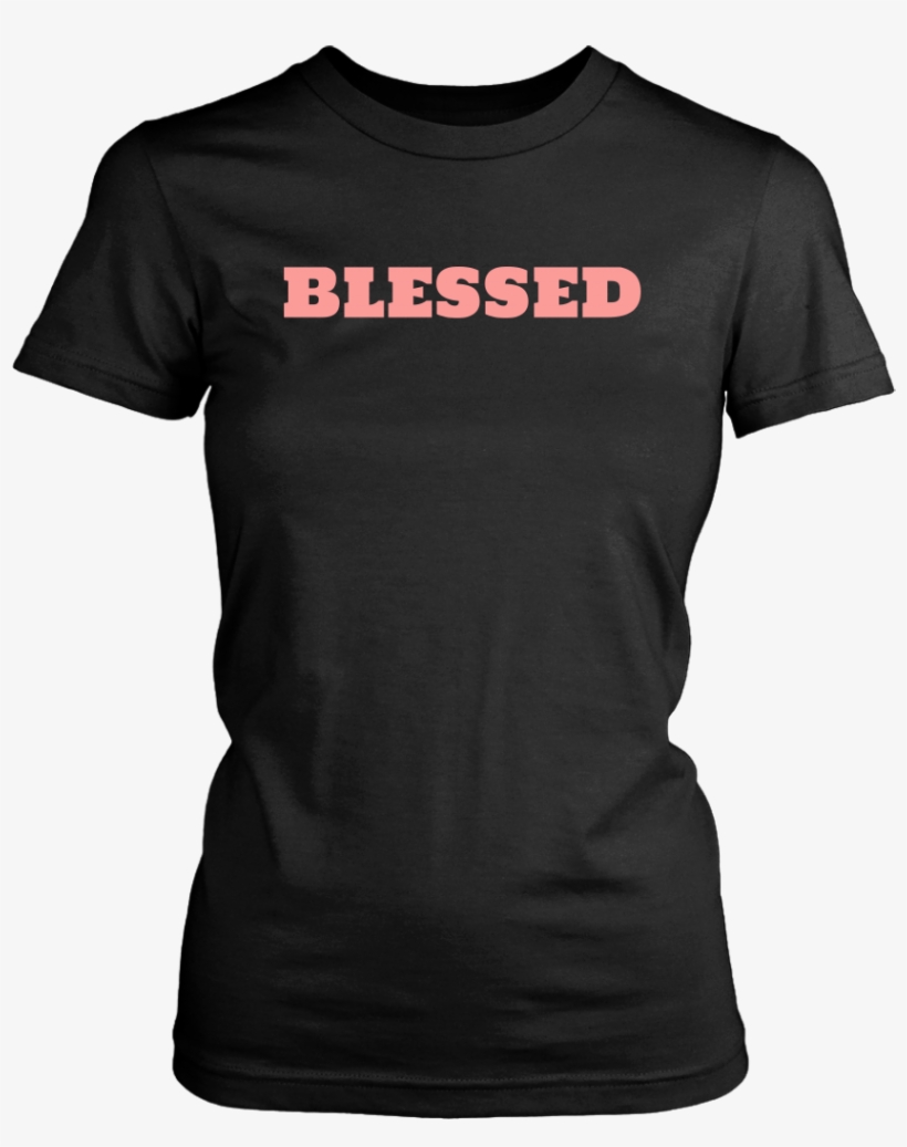Blessed T-shirt - Pretty Praise - 1024x1024 PNG Download - PNGkit