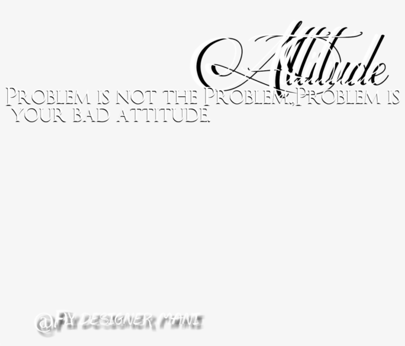 Attitude Png - 1200x1600 PNG Download - PNGkit