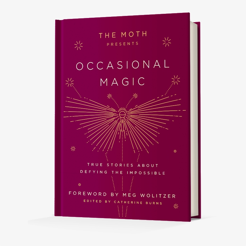Preorder "occasional Magic" A Book From The Moth Featuring - Book Cover ...