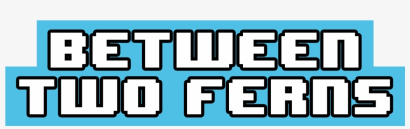 Between Two Ferns - 1284x359 PNG Download - PNGkit