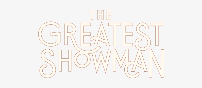 The Greatest Showman - Calligraphy - 566x308 PNG Download - PNGkit