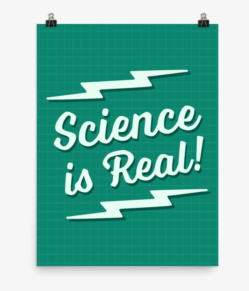 Posters Science Is Real Mockup Transparent - 1000x1000 PNG Download ...