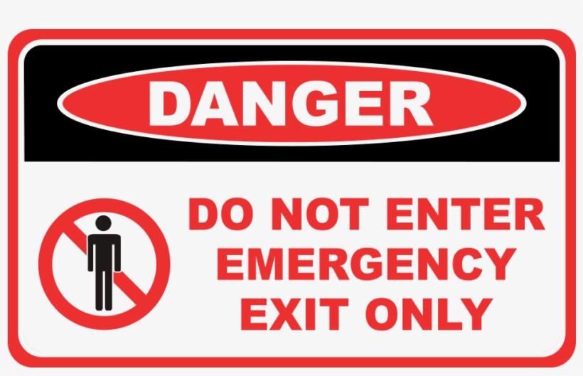 Download Transparent Danger Do Not Enter, Emergency, Exit Only ...