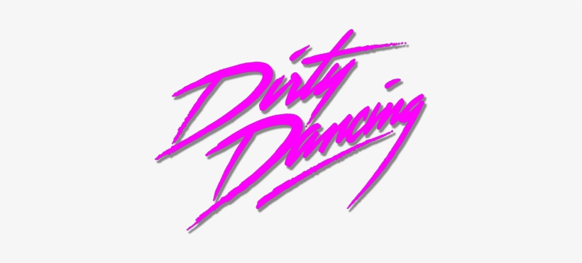 Dirty Dancing Png - Dirty Dancing Logo Png - 800x310 PNG Download - PNGkit