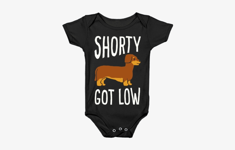 Shorty Got Low Dachshund Baby Onesy - Onesie - 484x484 PNG Download ...