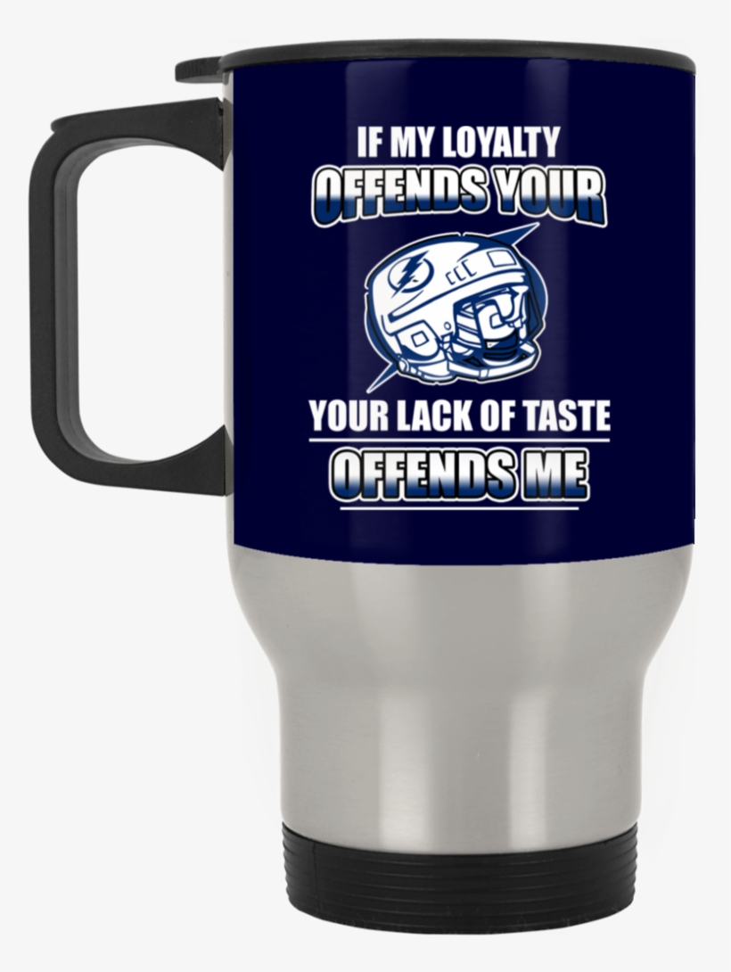 My Loyalty And Your Lack Of Taste Tampa Bay Lightning - Beer Stein ...