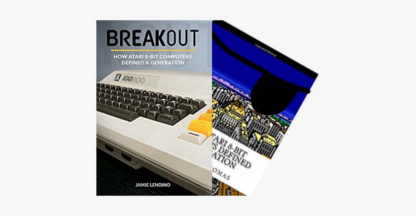 Jamie Lendino, Author Of Breakout - Breakout: How Atari 8-bit Computers Defined A Gener ...