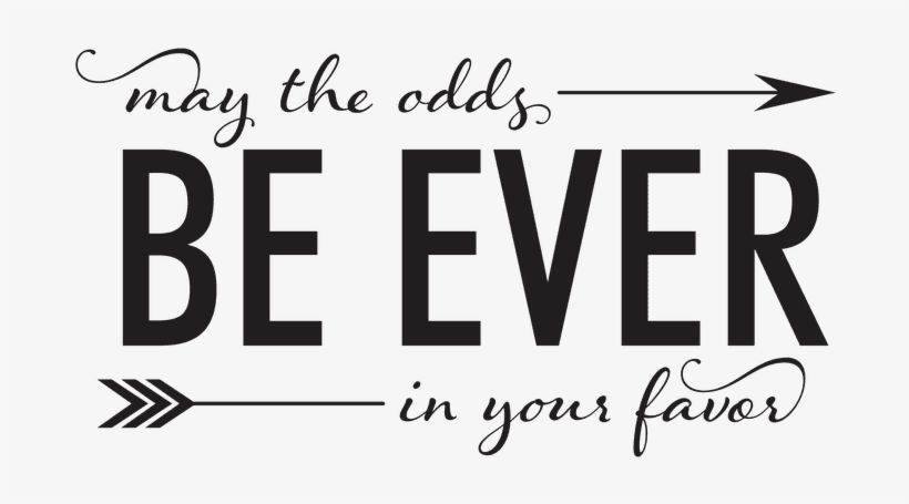 The Hunger Games Quote - Calligraphy - 700x700 PNG Download - PNGkit