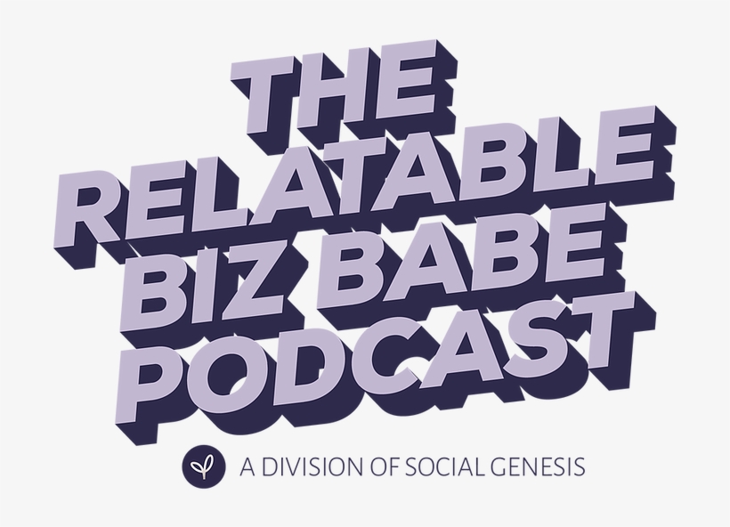 The Relatable Biz Babe Podcast Logo - Calligraphy - 727x525 PNG ...