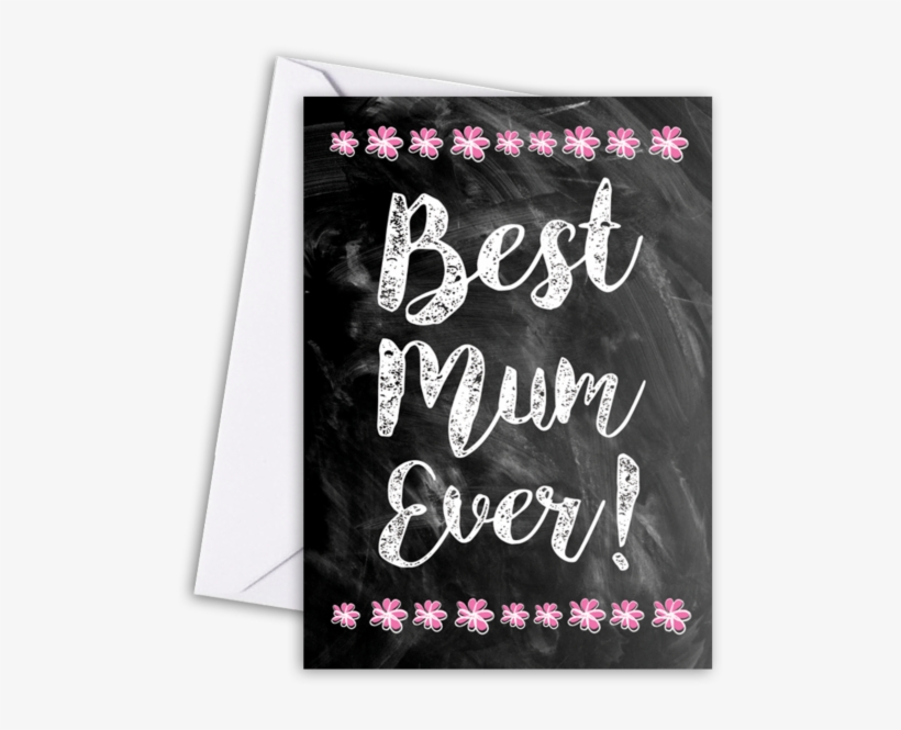 Chalk Best Mum Ever - Calligraphy - 700x700 PNG Download - PNGkit