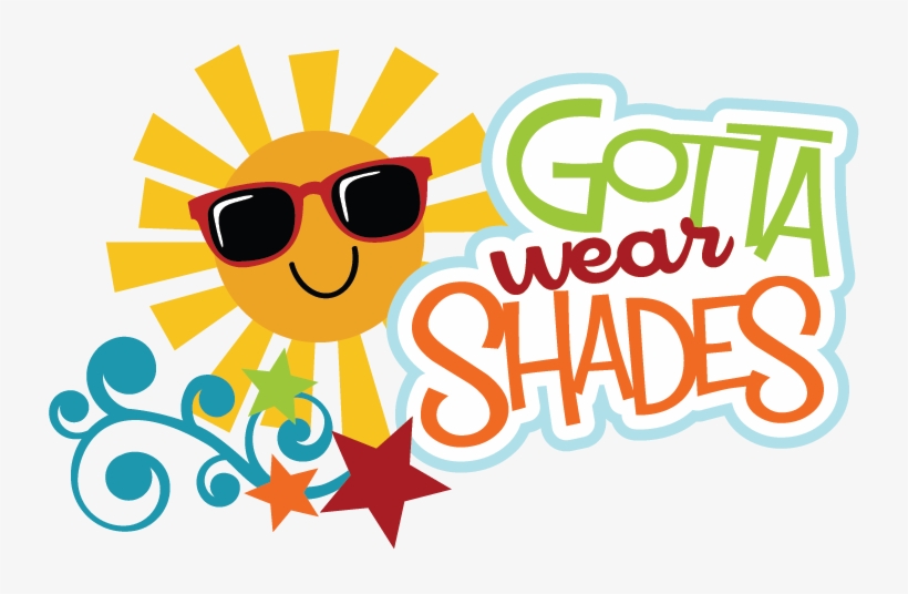 Gotta Wear Shades Svg Scrapbook Title Cute Svg Titles - 732x456 PNG ...
