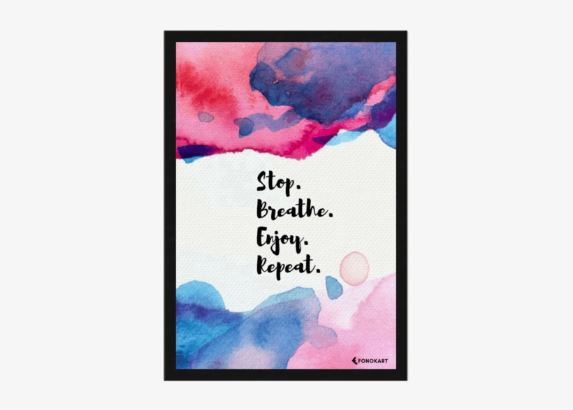 Stop Breathe Enjoy Repeat Framed Wall Art - Stop Breathe Enjoy Repeat ...