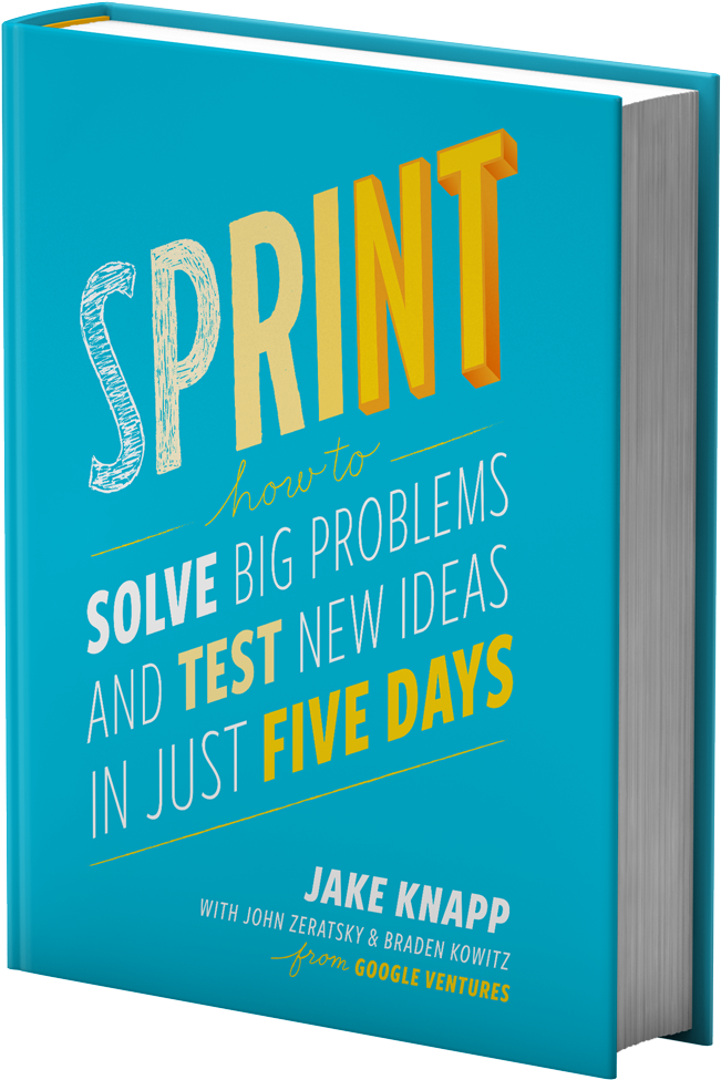 Download The Sprint Book - Sprint: How To Solve Big Problems And Test ...