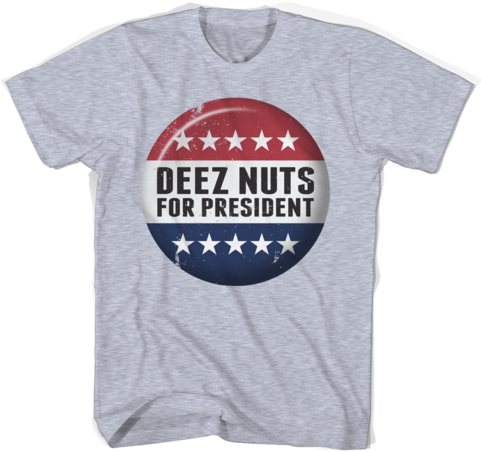 Download Deez Nuts For President Get Yours At Americanasfuck - Black ...