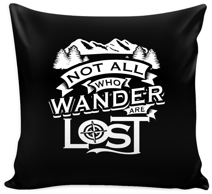 Download "not All Who Wander Are Lost" - Stencils Prints On Pillow ...