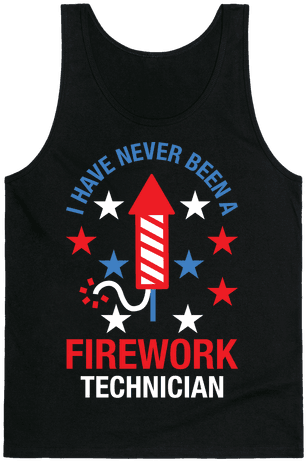 Download Firework Technician Red White And Blue Tank Top - Time To Get ...