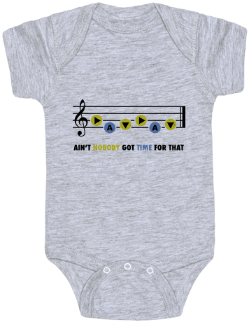 Download Ain't Nobody Got Time For That Baby Onesy - Inappropriate Baby ...