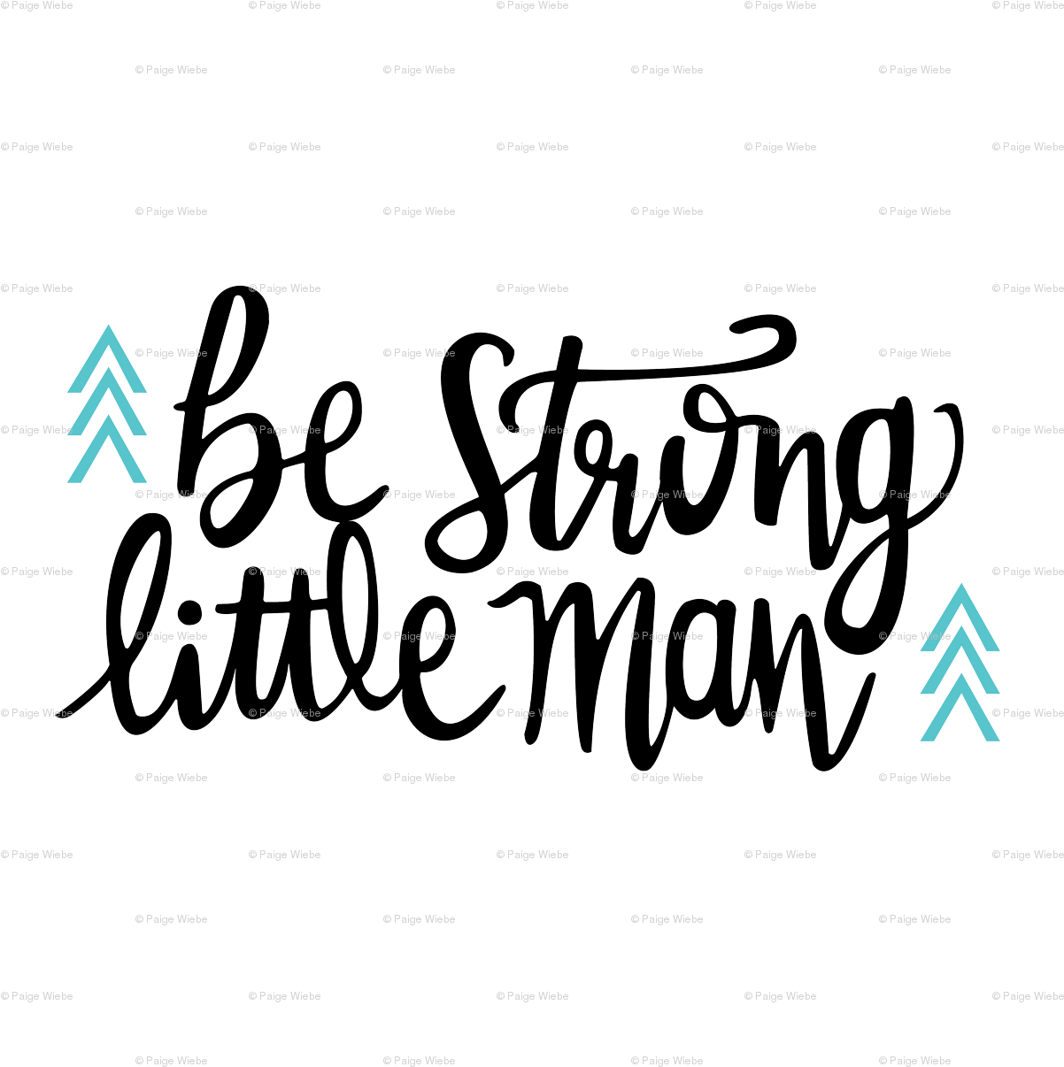 Download Be Strong Little Man Handlettering Fabric - Little Man - Full ...