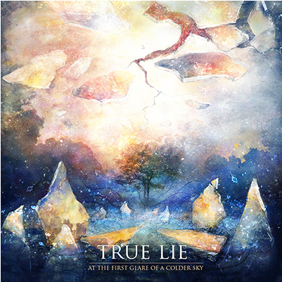 Download True Lie At The First Glare Of A Colder Sky - True Lie: At The ...