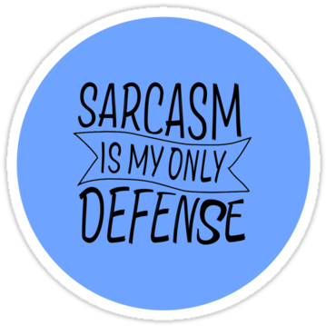 Download Sarcasm Is My Only Defence By Amyskhaleesi - Circle - Full ...