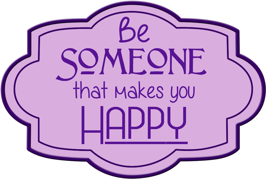 Download Be Someone That Makes You Happy - Illustration - Full Size PNG ...