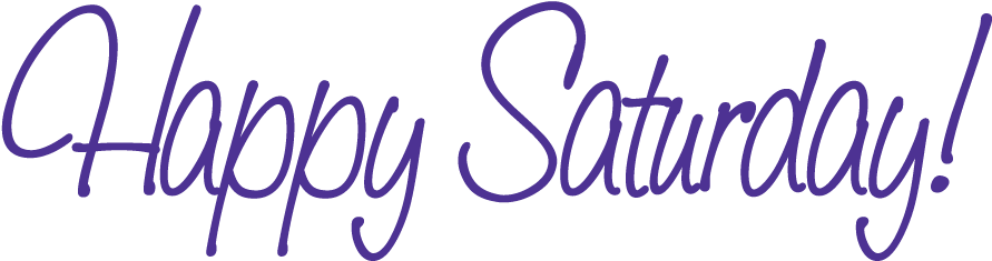 Download Happy Saturday » Happy-saturday - Happy Saturday ตัว อักษร ดุ๊ ...