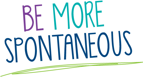 Download Be More Spontaneous - Full Size PNG Image - PNGkit