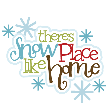 Download Let It Snow - There's Snow Place Like Home Quote - Full Size ...