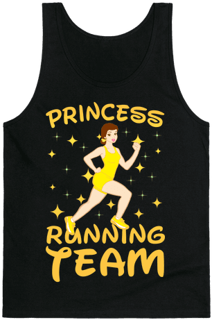 Download Princess Running Team Tank Top - Sashay Away T Shirt - Full ...