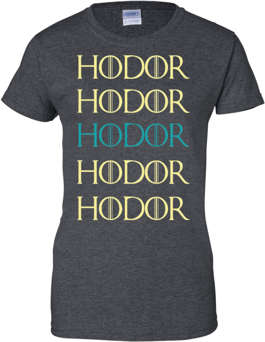 Download Hodor Hold The Door Game Of Thrones Ladies Custom 100% ...