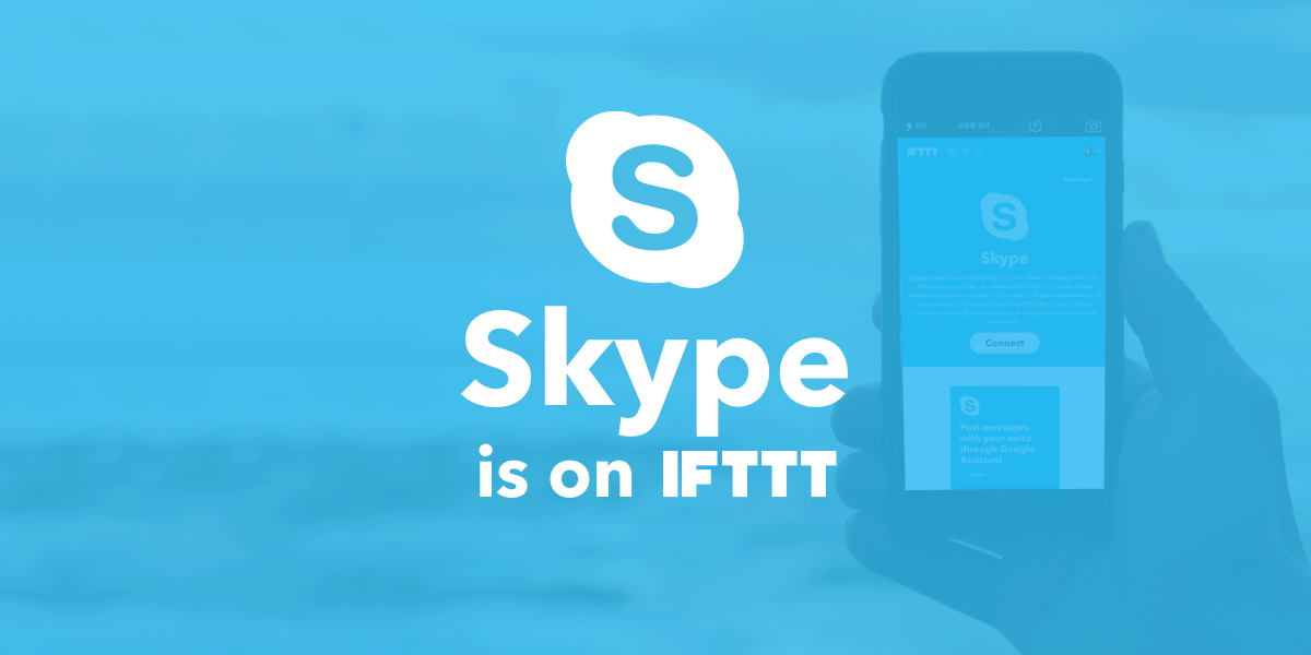 Download See What You Can Do When Skype Works With Ifttt - Smartphone ...