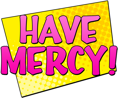 Download Have Mercy - Have Mercy! Pillow Case - Full Size PNG Image ...