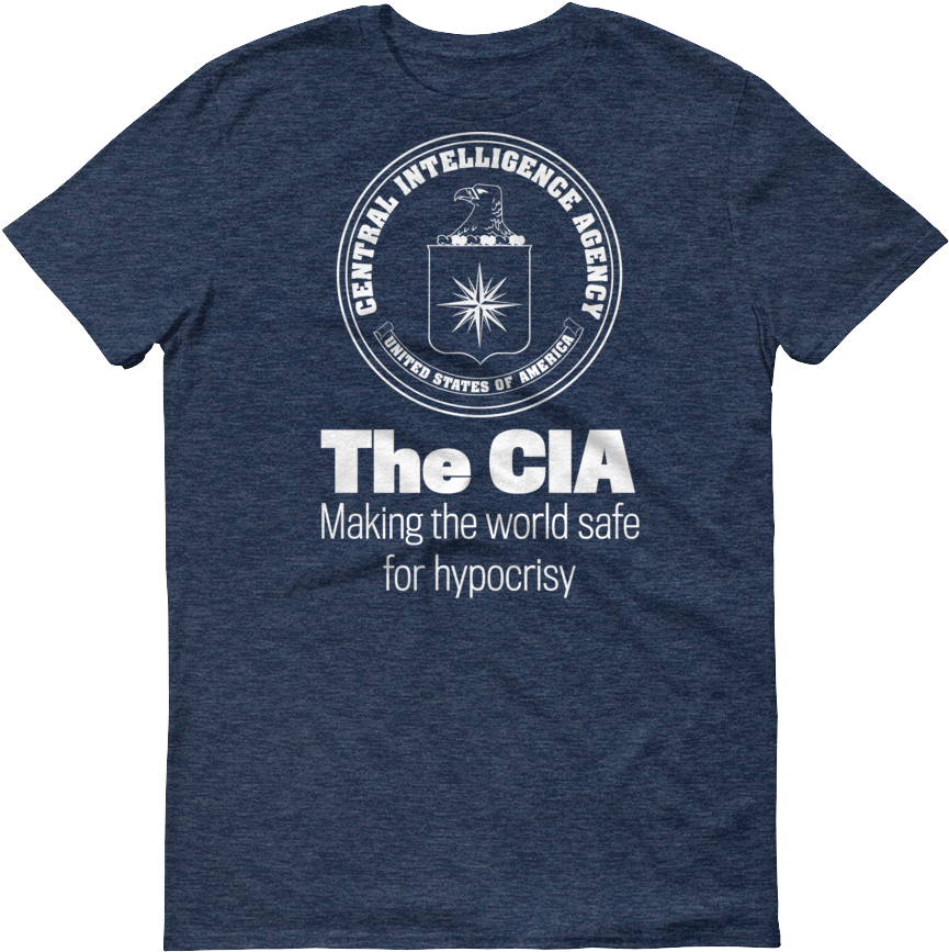 Download Cia Making The World Safe For Hypocrisy T-shirt - Sbd Decals 2 ...
