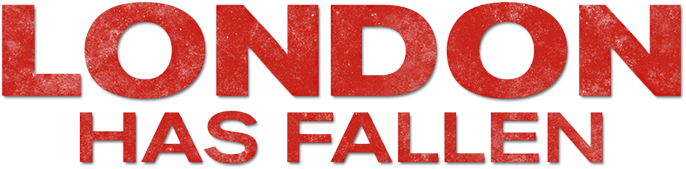 Download London Has Fallen Logo - London Has Fallen Movie Logo Png ...