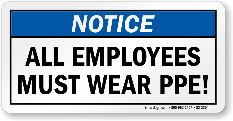 Download All Employees Must Wear Ppe Notice Sign - Ppe Signs Notice For ...