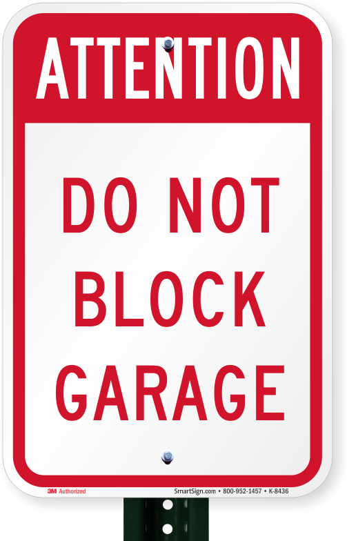 Download Do Not Block Garage Sign - No Parking Immediate Loading And ...
