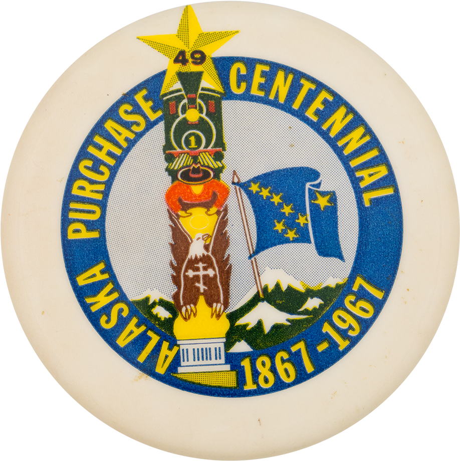Download Alaska Purchase Centennial Events Button Museum - St Francis ...