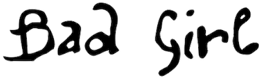 Download Bad Girl - Calligraphy - Full Size PNG Image - PNGkit