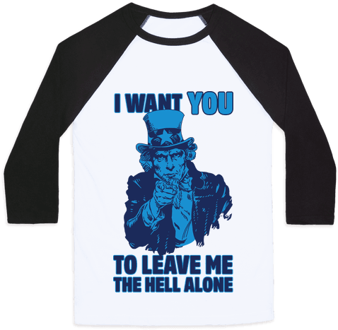 Download Uncle Sam Says I Want You To Leave Me The Hell Alone - Plant ...