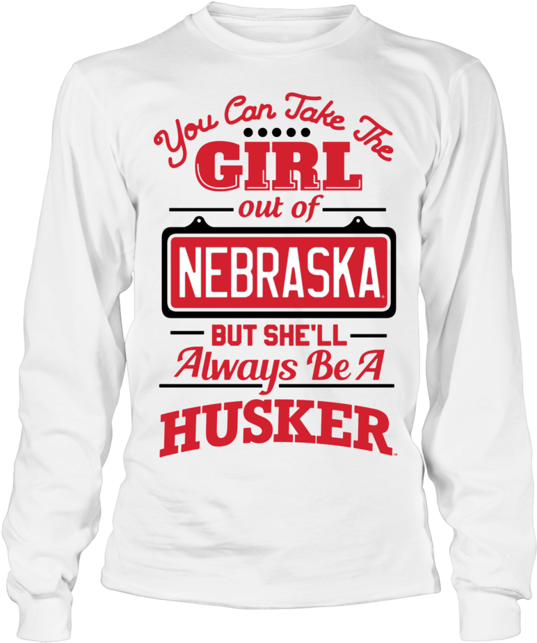 Download You Can Take The Girl Out Of Nebraska Cornhuskers But - Full ...