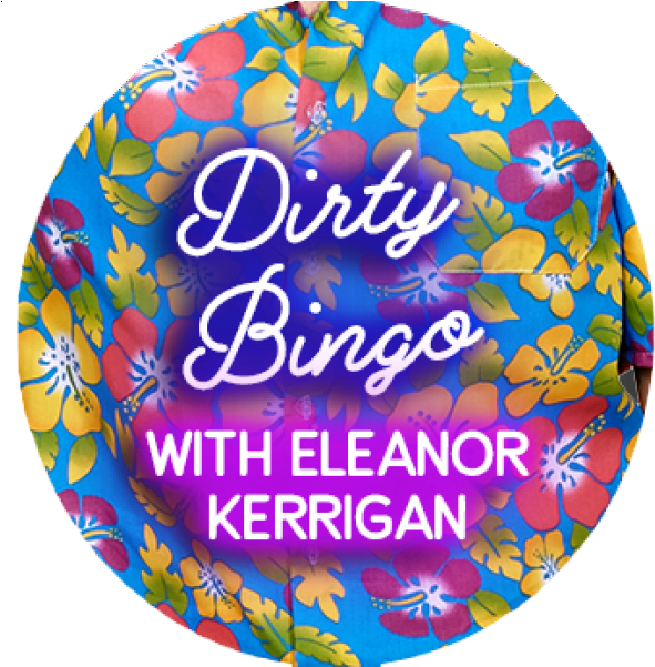 Download Dirty Bingo With Eleanor Kerrigan - Full Size PNG Image - PNGkit