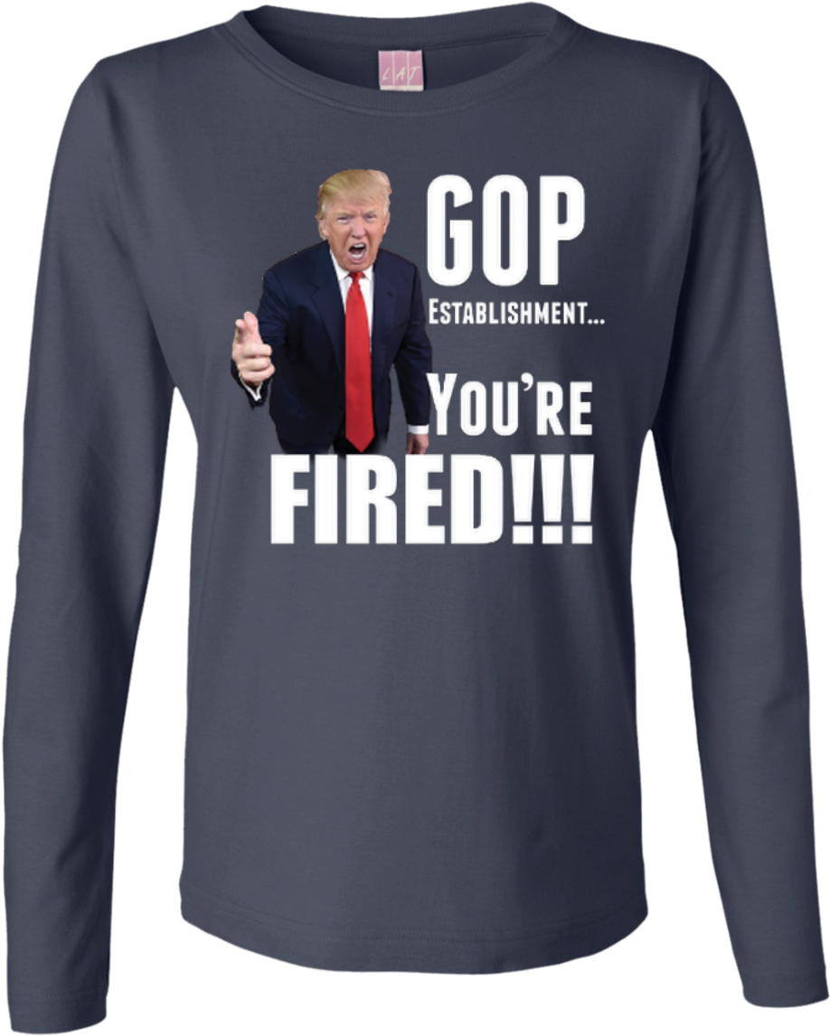 Download Donald Trump Fires Gop Ladies Long Sleeve Cotton Tshirt ...