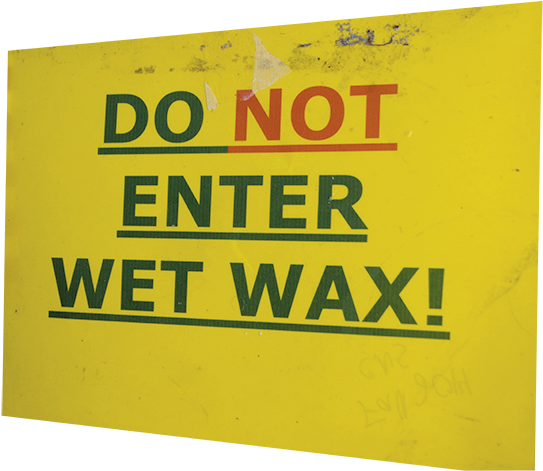Download Studnets Stealing Stuff Angie - Do Not Enter Wet Wax Sign ...