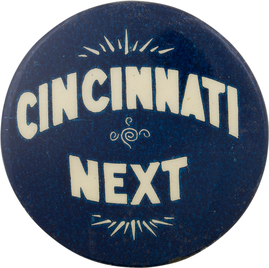 Download Cincinnati Next Political Button Museum - Badge - Full Size ...